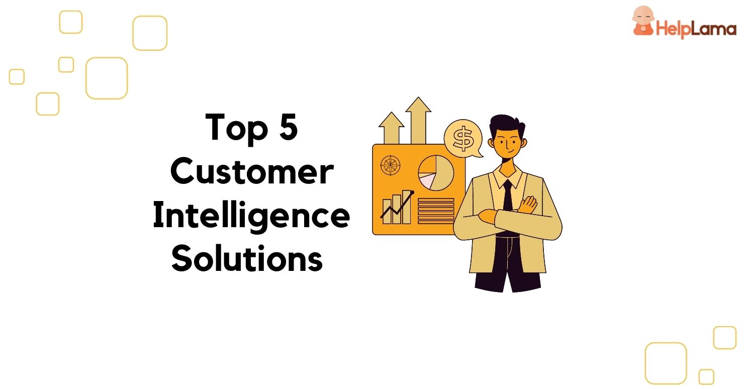 Top 5 Customer Intelligence Solutions In 2025