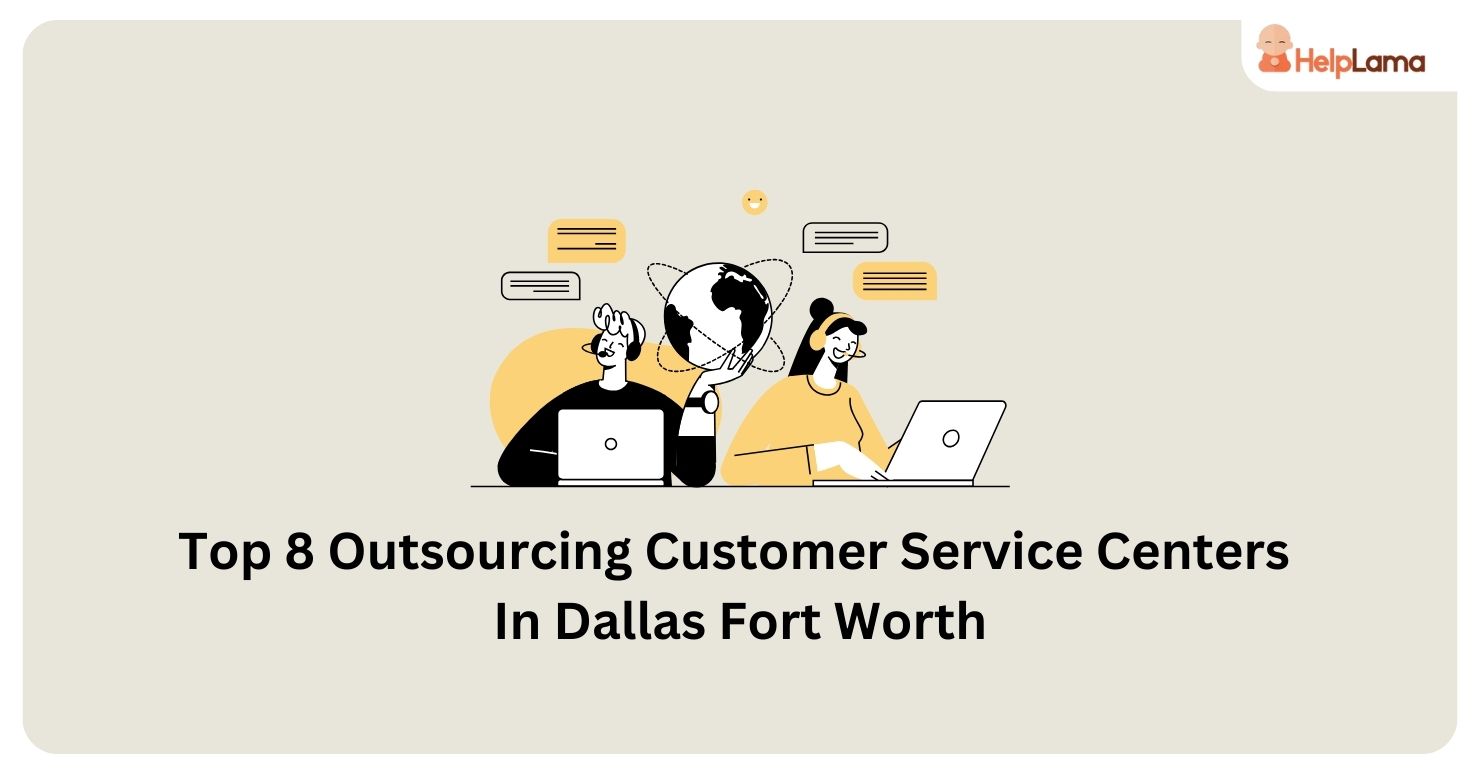 Top 8 Outsourcing Customer Service Centers In Dallas Fort Worth