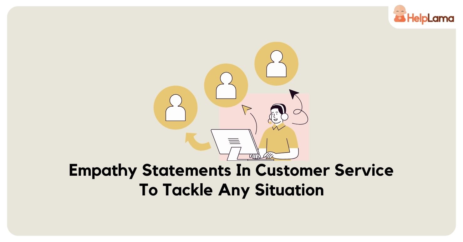 Empathy Statements In Customer Service To Tackle Any Situation ...