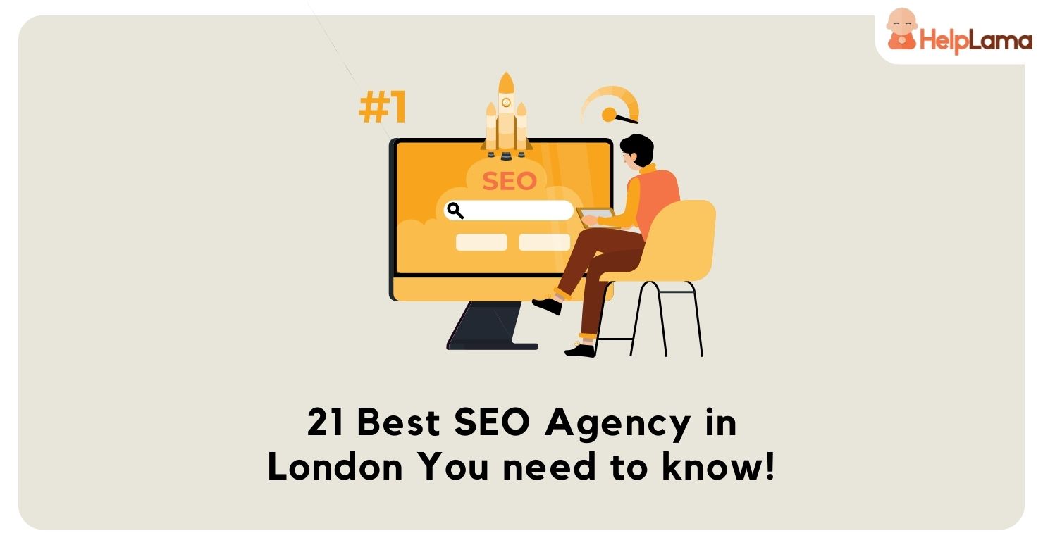 21 Best SEO Agency in London You need to know!