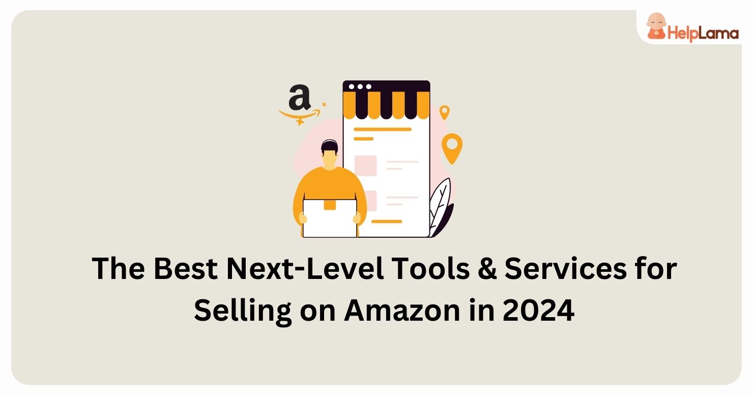 The Best Next-Level Tools & Services for Selling on Amazon in 2025