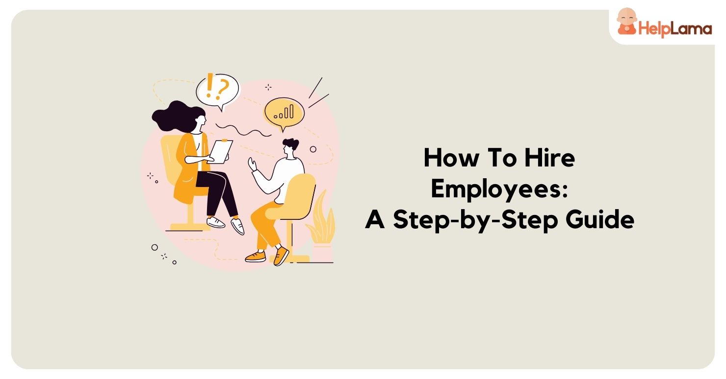 How To Hire Employees: A Step-by-Step Guide