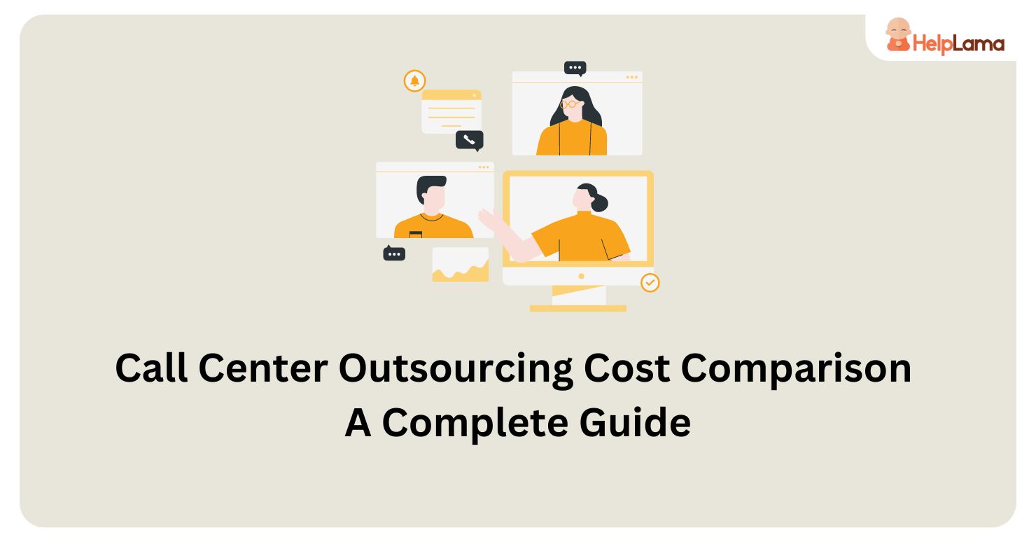 Call Center Outsourcing Cost Comparison - A Complete Guide