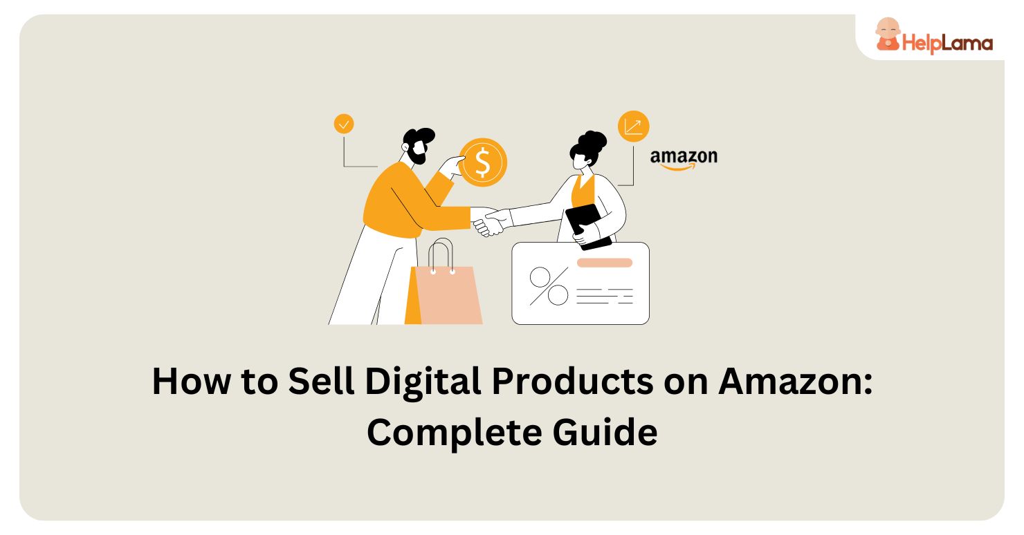 How to Sell Digital Products on Amazon: Complete Guide