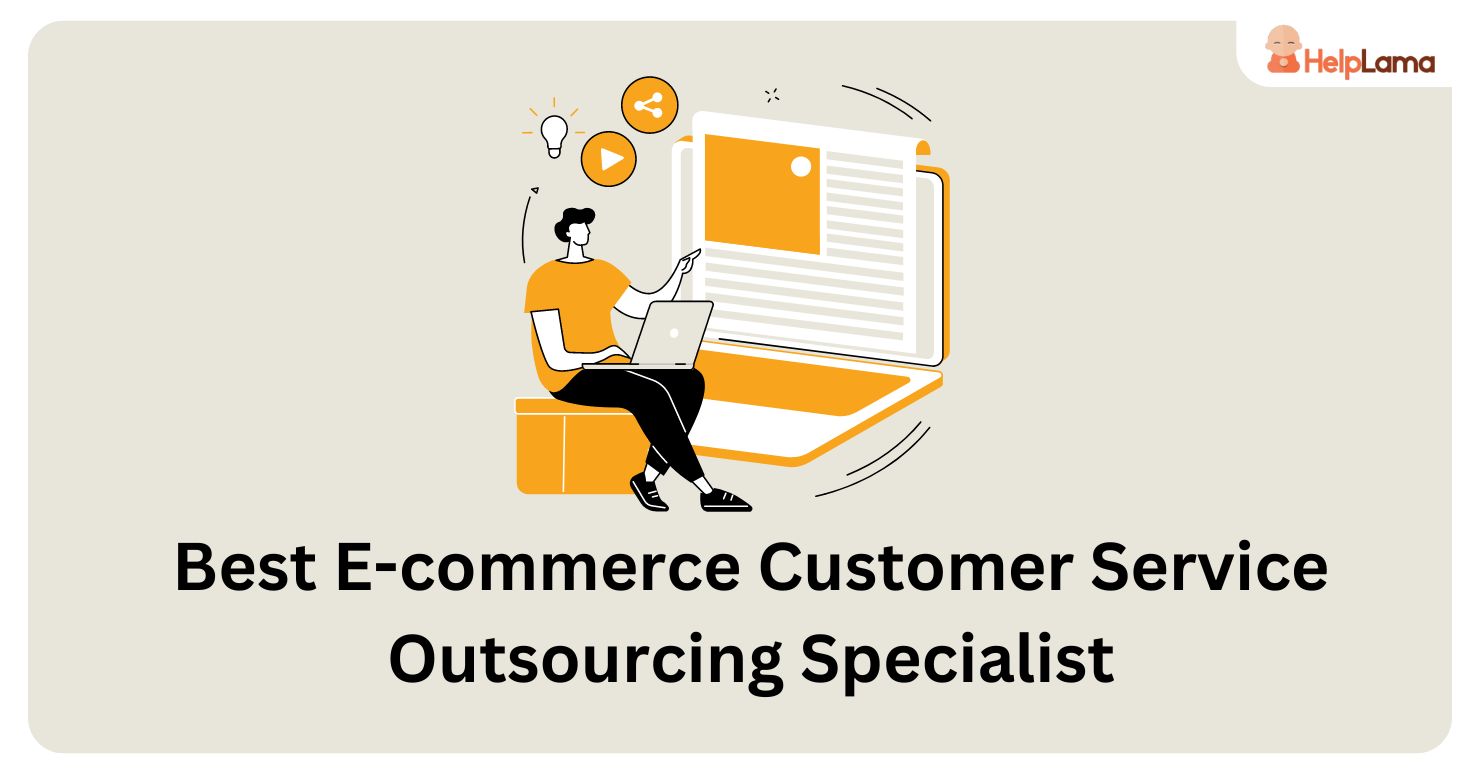 Best E-commerce Customer Service Outsourcing Specialist