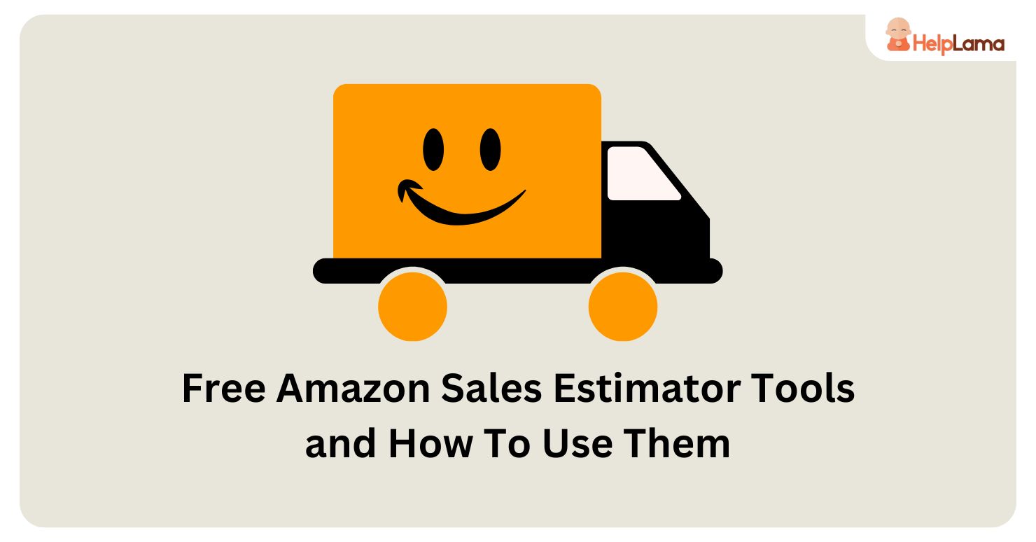 7 Free Amazon Sales Estimator Tools and How to Use Them