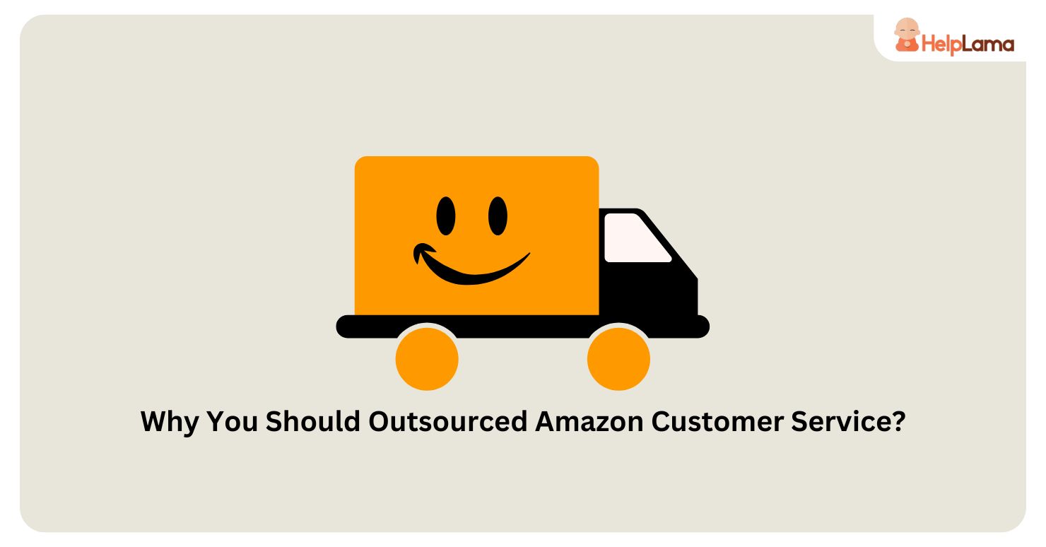 Why You Should Outsourced Amazon Customer Service?