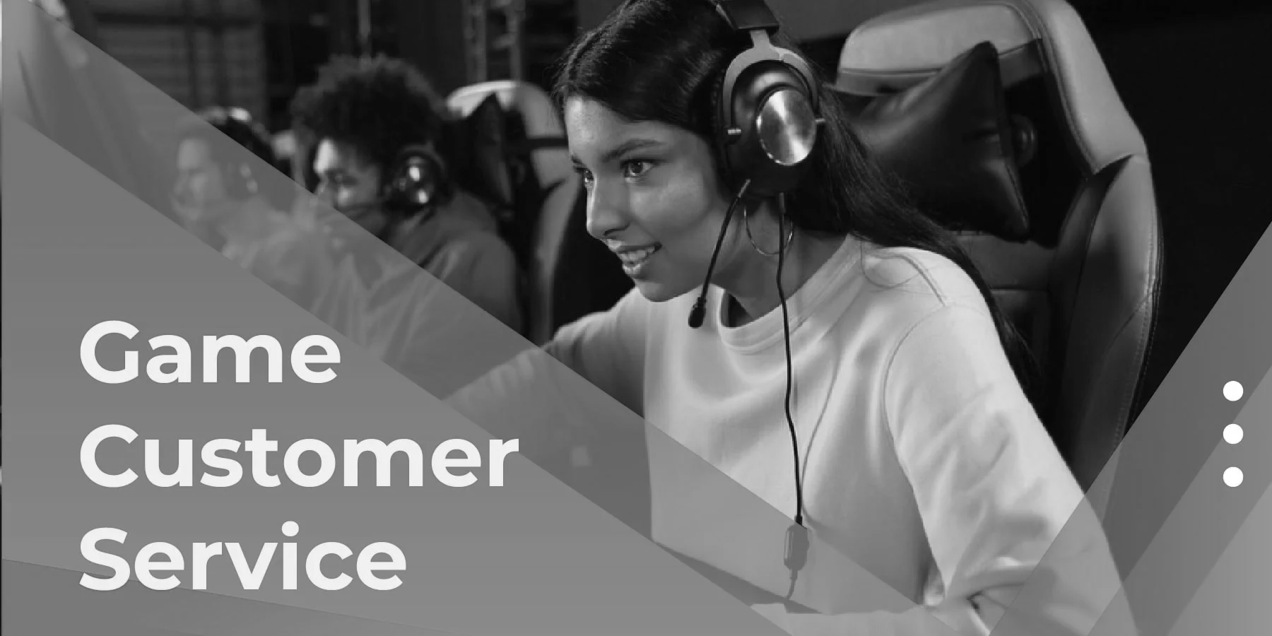 Gaming Customer Service Effective and Retention Strategies - Helplama.com